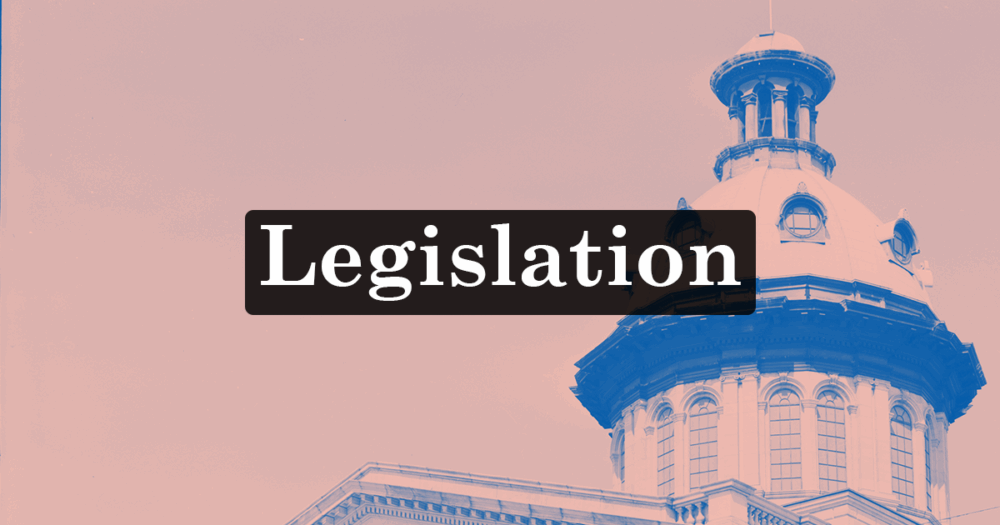 Legislation - ACLU of South Carolina