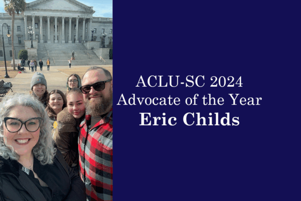 ACLU-SC 2024 Advocate of the Year Award goes to the late Eric Childs ...