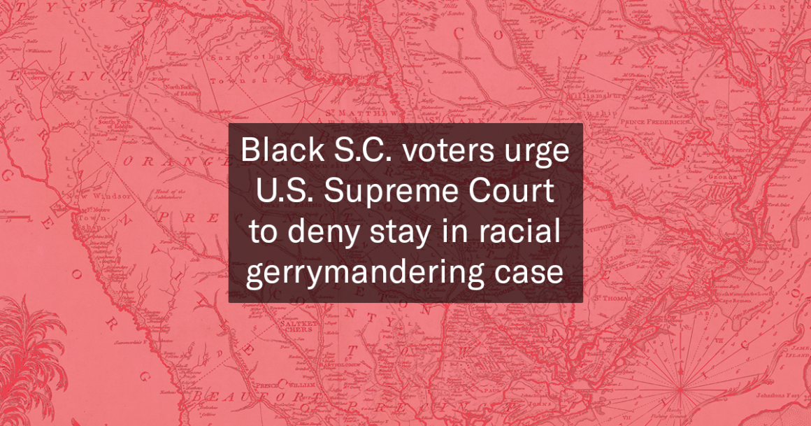 Black S C Voters Urge U S Supreme Court To Deny Stay In Racial